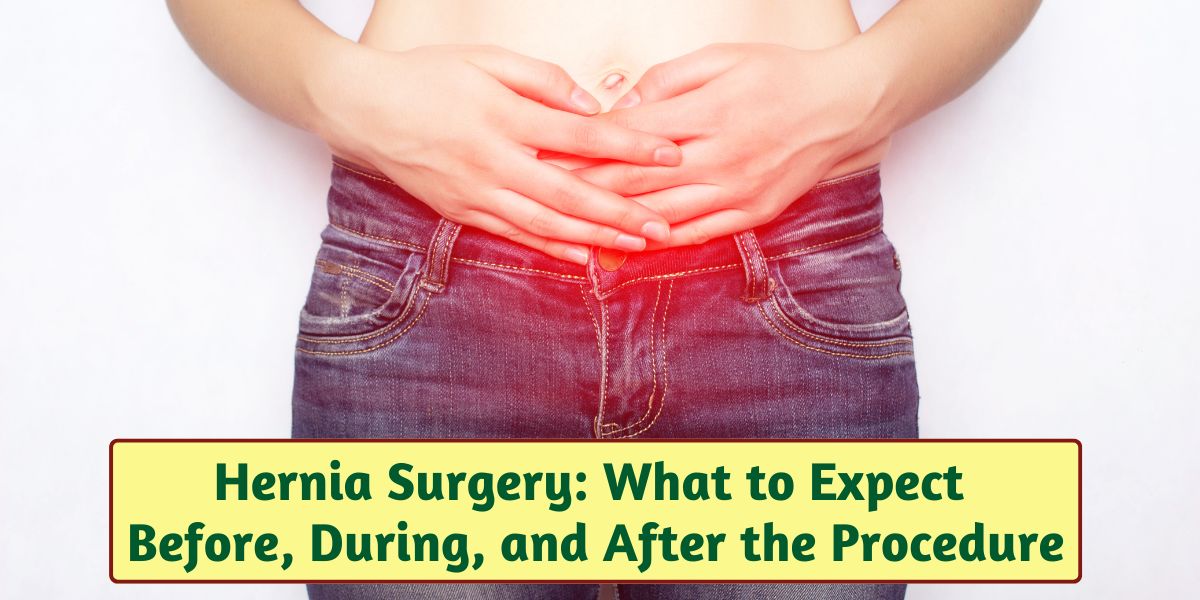 Hernia Surgery: What to Expect Before, During, and After the Procedure - Dr. Abhijit Gotkhinde